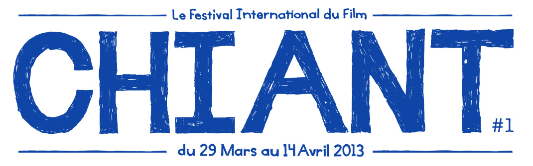Festival International du Film Chiant - Du 29/03/2013 au 14/04/2013 ...