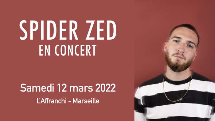 Spider Zed - 12/03/2022 - Marseille - Frequence-sud.fr