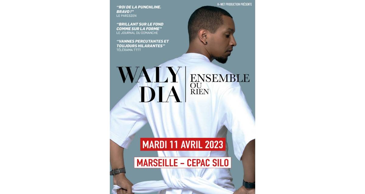 Waly Dia - Ensemble ou rien - 11/04/2023 - Marseille - Frequence-sud.fr